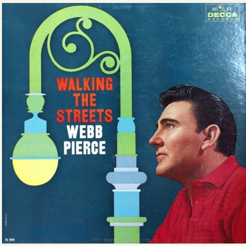 Walking the Streets by Webb Pierce (Album, Honky Tonk): Reviews ...