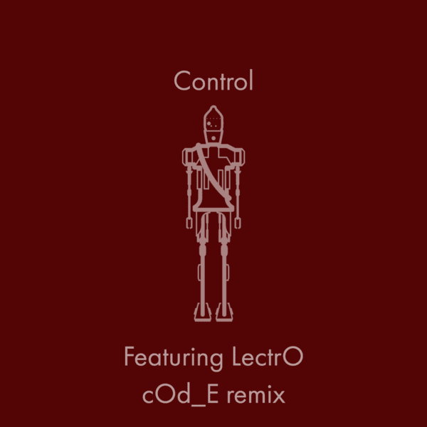 Control by The Droid (Single, Electro): Reviews, Ratings, Credits, Song list - Rate Your Music