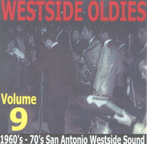 Westside Oldies 1960\'S-1970\'S San Antonio Westside Sound (Volume 9 ...