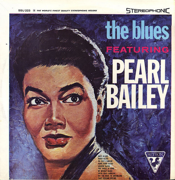 The Blues Featuring Pearl Bailey by Pearl Bailey (Album, Rhythm & Blues ...