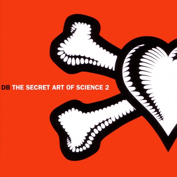 The Secret Art of Science 2: Then and Now by DB (DJ Mix, Atmospheric ...