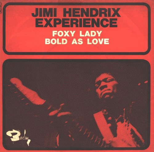 Foxy Lady / Bold as Love by Jimi Hendrix Experience (Single; Barclay ...