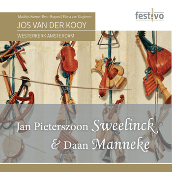 Jan Pieterszoon Sweelinck & Daan Manneke by Jos van der Kooy / Evan ...