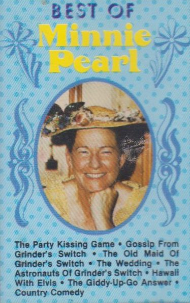 Best of Minnie Pearl by Minnie Pearl (Compilation): Reviews, Ratings, Credits, Song list - Rate ...