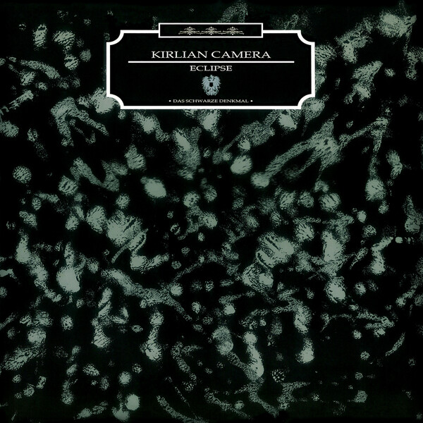 Kirlian Camera - Eclipse - Lyrics and ratings - Rate Your Music