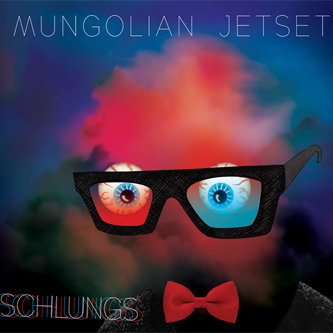 Schlungs by Mungolian Jet Set (Album, Nu-Disco): Reviews, Ratings ...