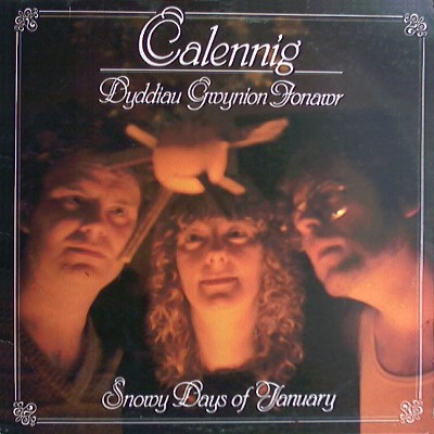 Dyddiau Gwynion Ionawr (Snowy Days of January) by Calennig (Album; Sain ...