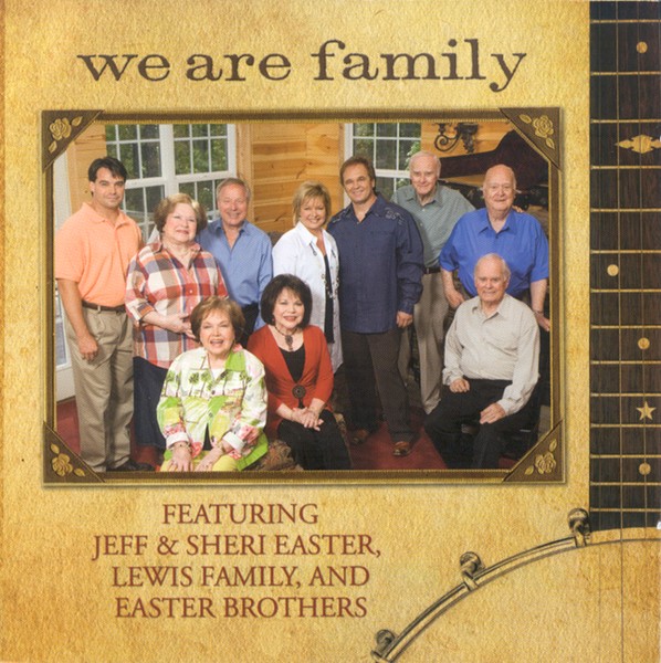 We Are Family by Jeff & Sheri Easter, The Lewis Family & The Easter ...