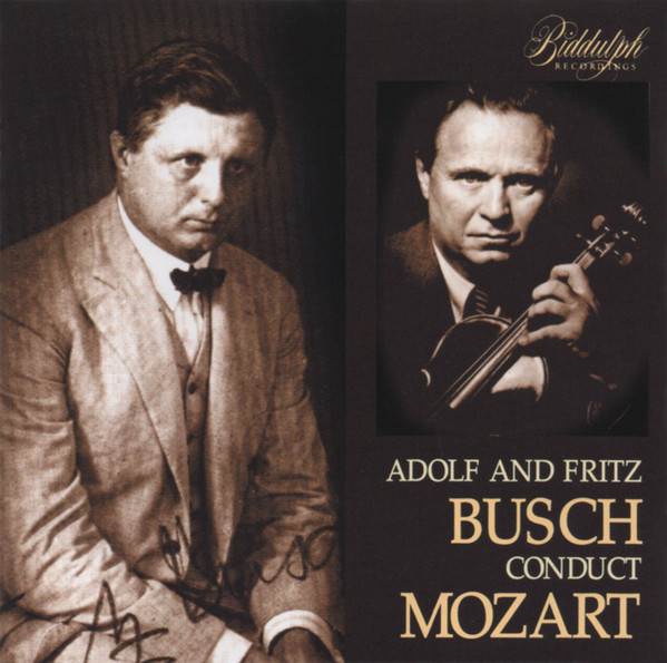 Adolf and Fritz Busch Conduct Mozart by Adolf and Fritz Busch (Compilation, Classical Period ...