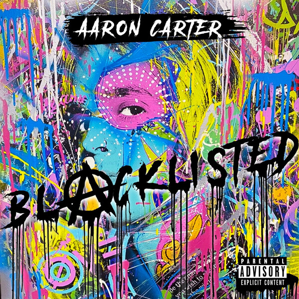 Blacklisted by Aaron Carter (Album, Alt-Pop): Reviews, Ratings, Credits ...