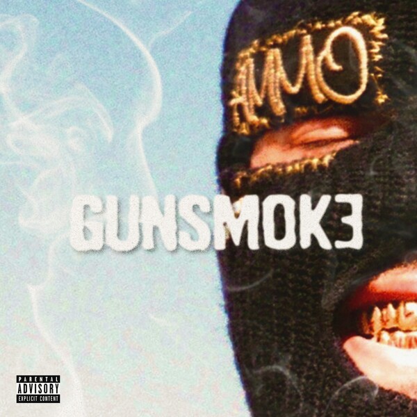 Gunsmoke by AMMO (Single): Reviews, Ratings, Credits, Song list - Rate ...