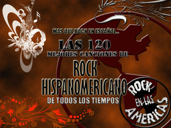 Las 120 Mejores Canciones del Rock Hispanoamericano de Todos los ...