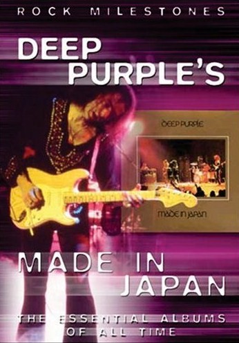 Rock Milestones: Deep Purple's Made in Japan - The Essential Albums of All Time by Deep Purple ...