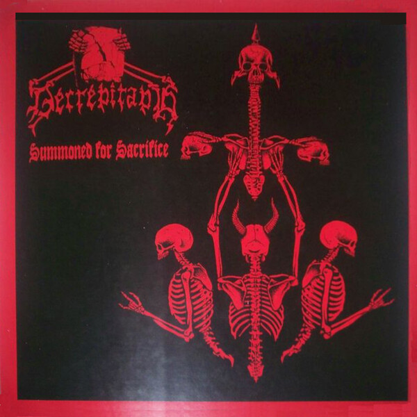 Summoned for Sacrifice / Christlike Dementia by Decrepitaph / Father ...