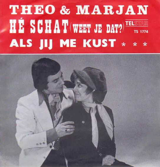 Hé schat (weet je dat ?) / Als jij me kust by Theo & Marjan (Single ...