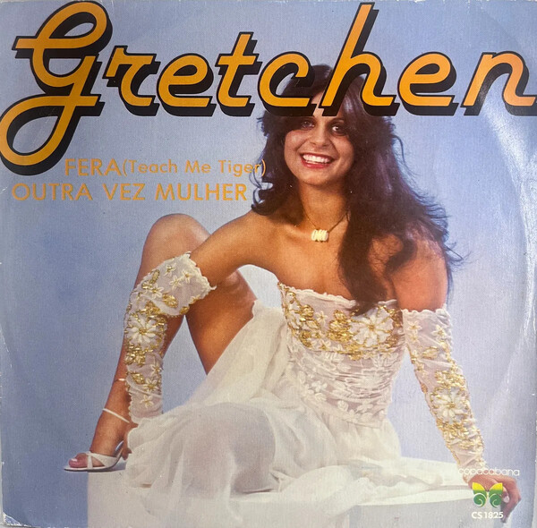 Outra vez mulher / Fera (Teach Me Tiger) by Gretchen (Single, Latin ...