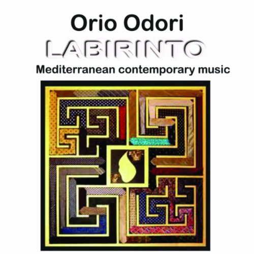 Labirinto (Mediterranean Contemporary Music) by Orio Odori (Album ...