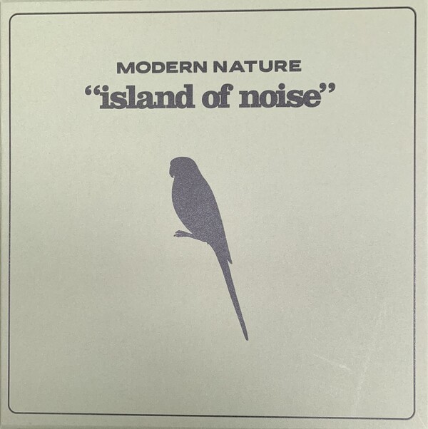 Island of Noise by Modern Nature (Album; Bella Union; Bella1223V ...