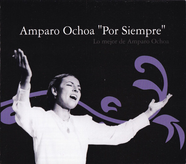 Por Siempre by Amparo Ochoa (Compilation): Reviews, Ratings, Credits ...