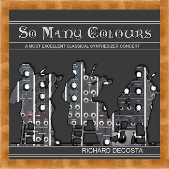 So Many Colours: A Most Excellent Classical Synthesizer Concert by ...