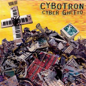 Cyber Ghetto by Cybotron (Album, Ambient): Reviews, Ratings, Credits ...