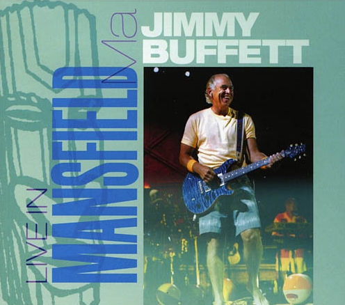 Live in Mansfield, MA by Jimmy Buffett (Album, Singer-Songwriter ...