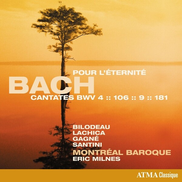 Pour l'éternité : cantates BWV 4, 106, 9, 181 by Montréal Baroque ...