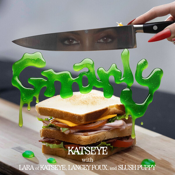 Gnarly by KATSEYE, Lara of KATSEYE, Lancey Foux & Slush Puppy (Single ...
