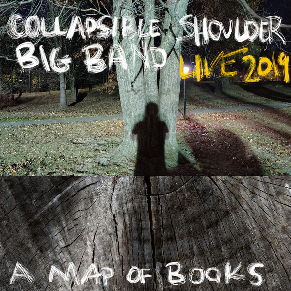 Live 2019 : A Map of Books by Chris Cochrane / Collapsible Shoulder Big ...