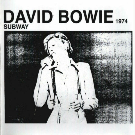 Subway by David Bowie (Bootleg): Reviews, Ratings, Credits, Song list ...