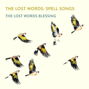 The Lost Words Blessing by Spell Songs (Single): Reviews, Ratings ...