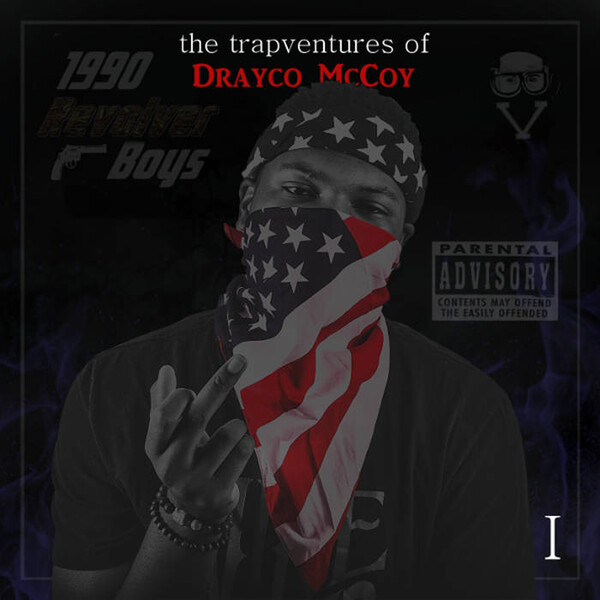 The Trapventures of Drayco McCoy Vol. 1 by Drayco McCoy (Mixtape ...