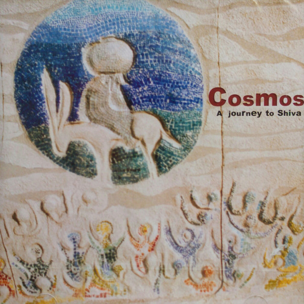 A Journey to Shiva by Cosmos (Album): Reviews, Ratings, Credits, Song ...