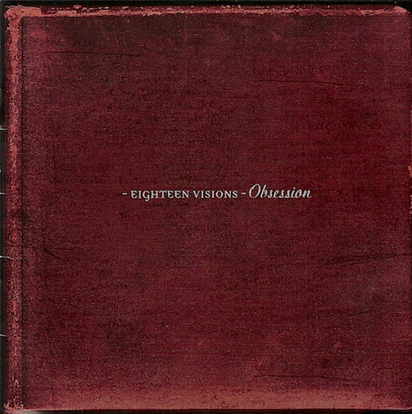 Obsession by Eighteen Visions (Album, Alternative Metal): Reviews ...