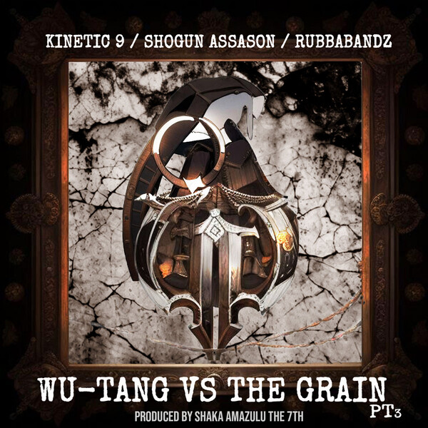 Wu-Tang vs. The Grain III by Kinetic 9, Shogun Assason & Rubbabandz ...