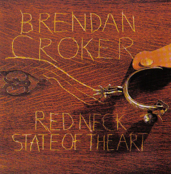 Redneck State of the Art by Brendan Croker (Album): Reviews, Ratings ...