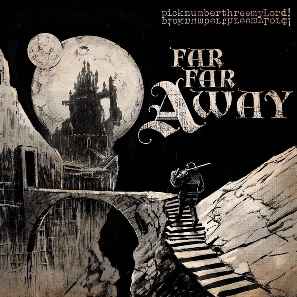Far Far Away... by picknumberthreemyLord! (EP): Reviews, Ratings ...