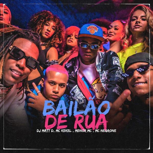 Bailão de rua by Menor MC, MC Kekel & DJ Matt-D (Single): Reviews, Ratings, Credits, Song list ...
