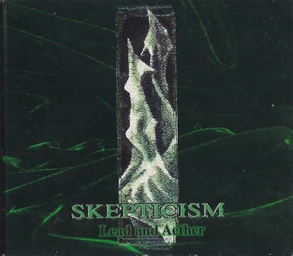 Lead and Aether by Skepticism (Album, Funeral Doom Metal): Reviews ...