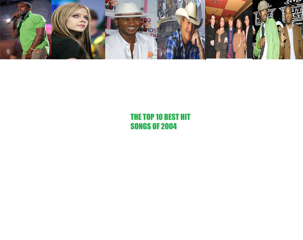 The Top 10 Best Hit Songs of 2004 - Rate Your Music