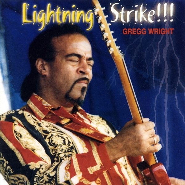 Lightning Strike!!! by Gregg Wright (Album, Blues Rock): Reviews, Ratings, Credits, Song list ...