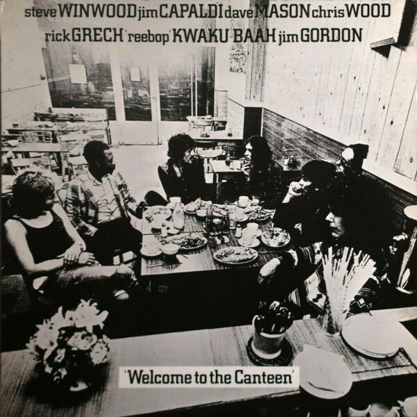 Welcome to the Canteen by Steve Winwood, Jim Capaldi, Dave Mason, Chris ...