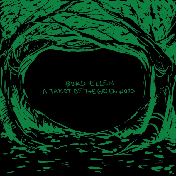 A Tarot of the Green Wood by Burd Ellen (Album, Avant-Folk): Reviews ...