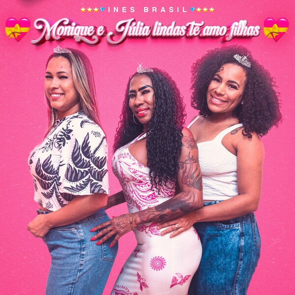 Monique E Júlia Lindas Te Amo Filhas By Inês Brasil Single N A N A