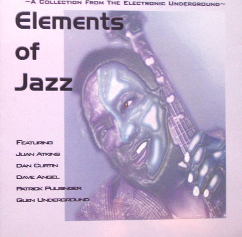 Elements of Jazz – A Collection from the Electronic Underground [feat ...