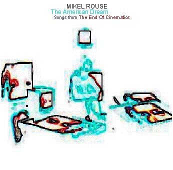 The American Dream: Songs from The End of Cinematics by Mikel Rouse (Album, Art Pop): Reviews ...