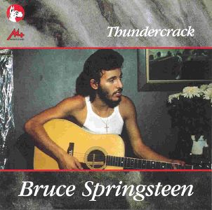 Thundercrack by Bruce Springsteen (Bootleg, Singer-Songwriter): Reviews ...
