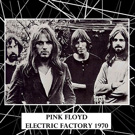 Electric Factory 1970 by Pink Floyd (Bootleg): Reviews, Ratings ...