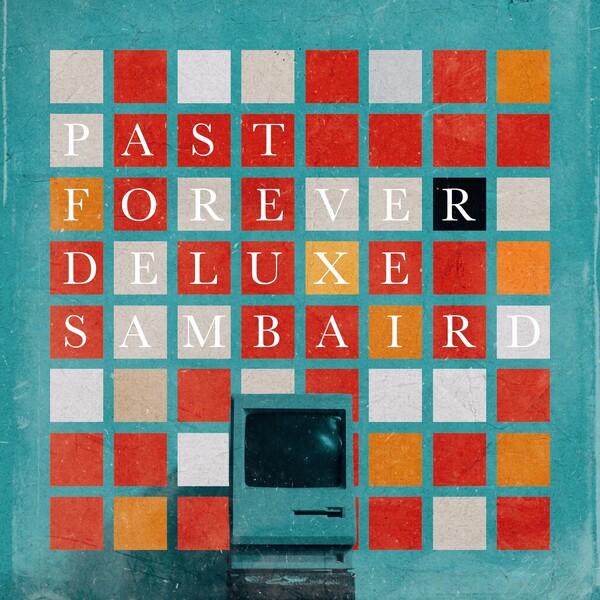 Past, Forever by Sam Biard (Album; n/a; n/a): Reviews, Ratings, Credits ...