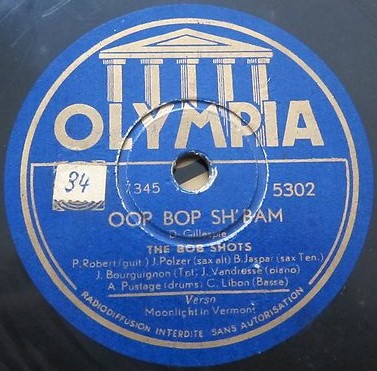 Oop Bop Sh'bam / Moonlight in Vermont by The Bob Shots (Single; Olympia ...
